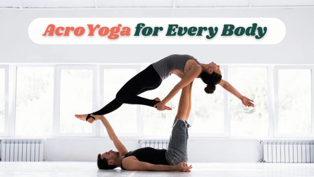 AcroYoga for Every Body by Om Setu Yogashala